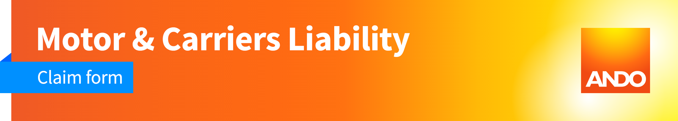 Motor and Carriers Liability claim form - Ando