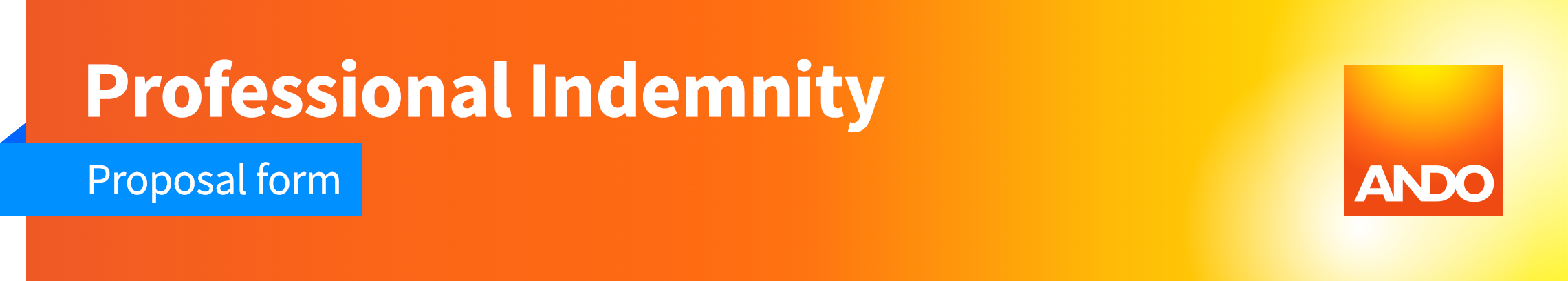 Professional Indemnity Proposal - Ando